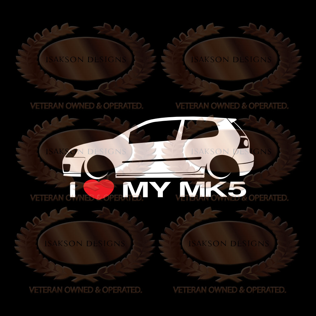 I Love My Volkswagen MK5 Sticker – Isakson Designs